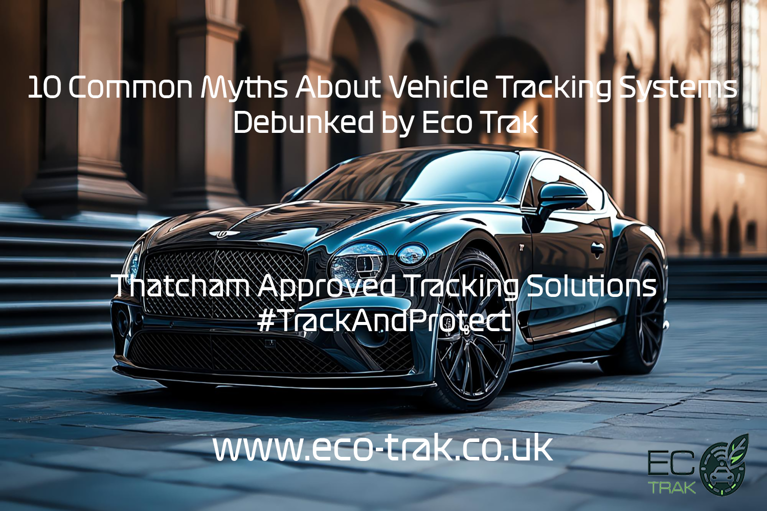 10 Common Myths About Vehicle Tracking Systems Eco Trak LTD